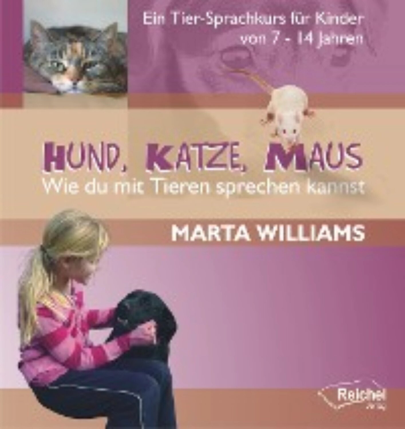 Hund, Katze, Maus - Wie du mit Tieren sprechen kannst [Цифровая книга]
