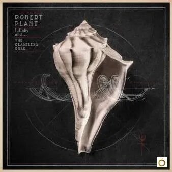 Виниловая пластинка Robert Plant - Lullaby and. The Ceaseless Roar (3 LP)