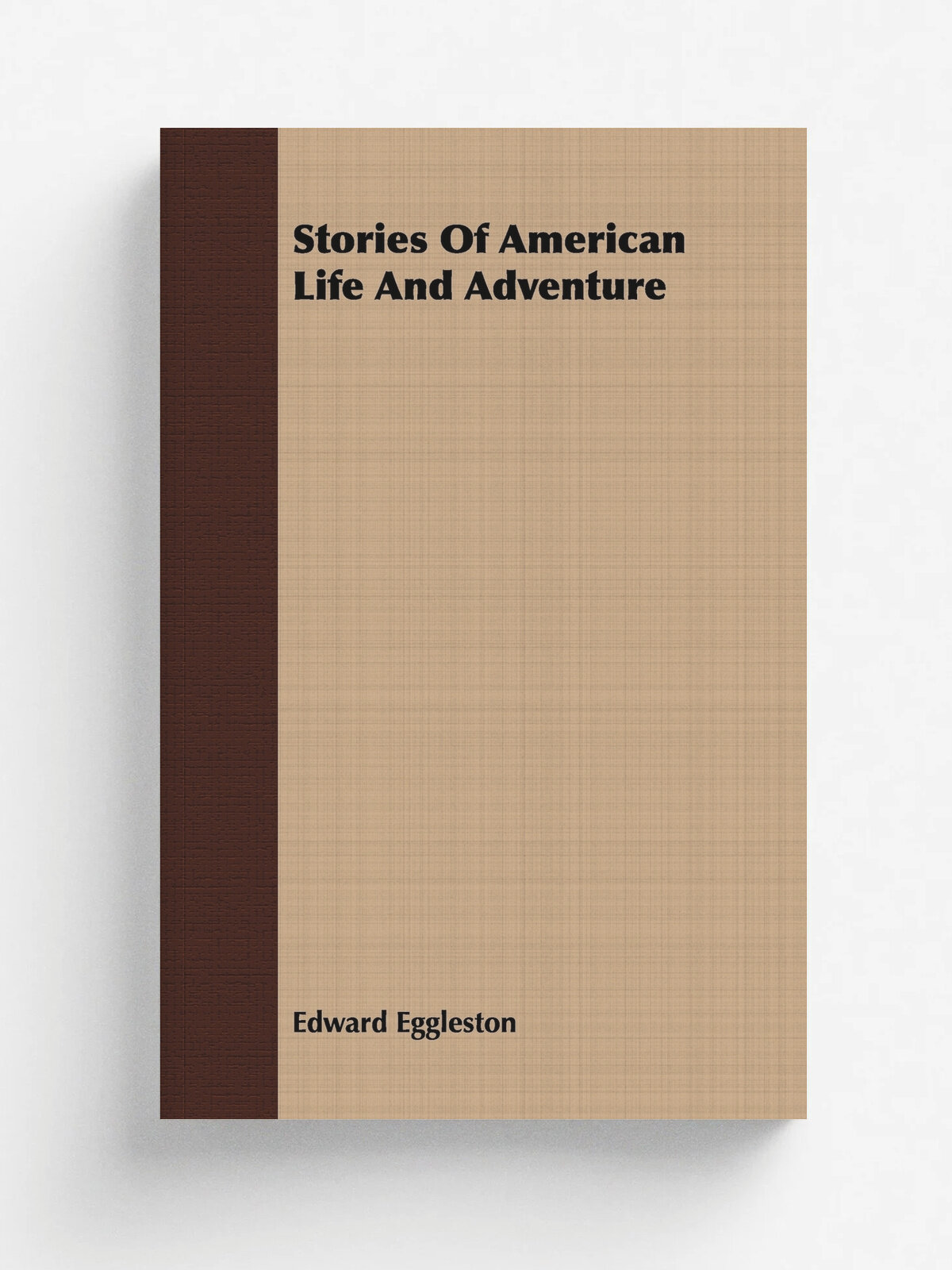 Stories Of American Life And Adventure