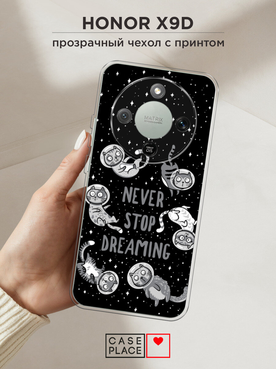 Чехол на Honor X9d / Хонор X9d с принтом Never stop dreaming