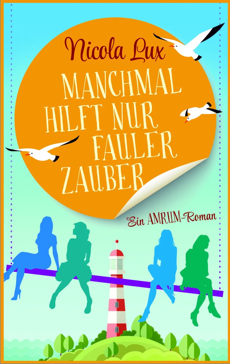 Manchmal hilft nur fauler Zauber [Цифровая книга]