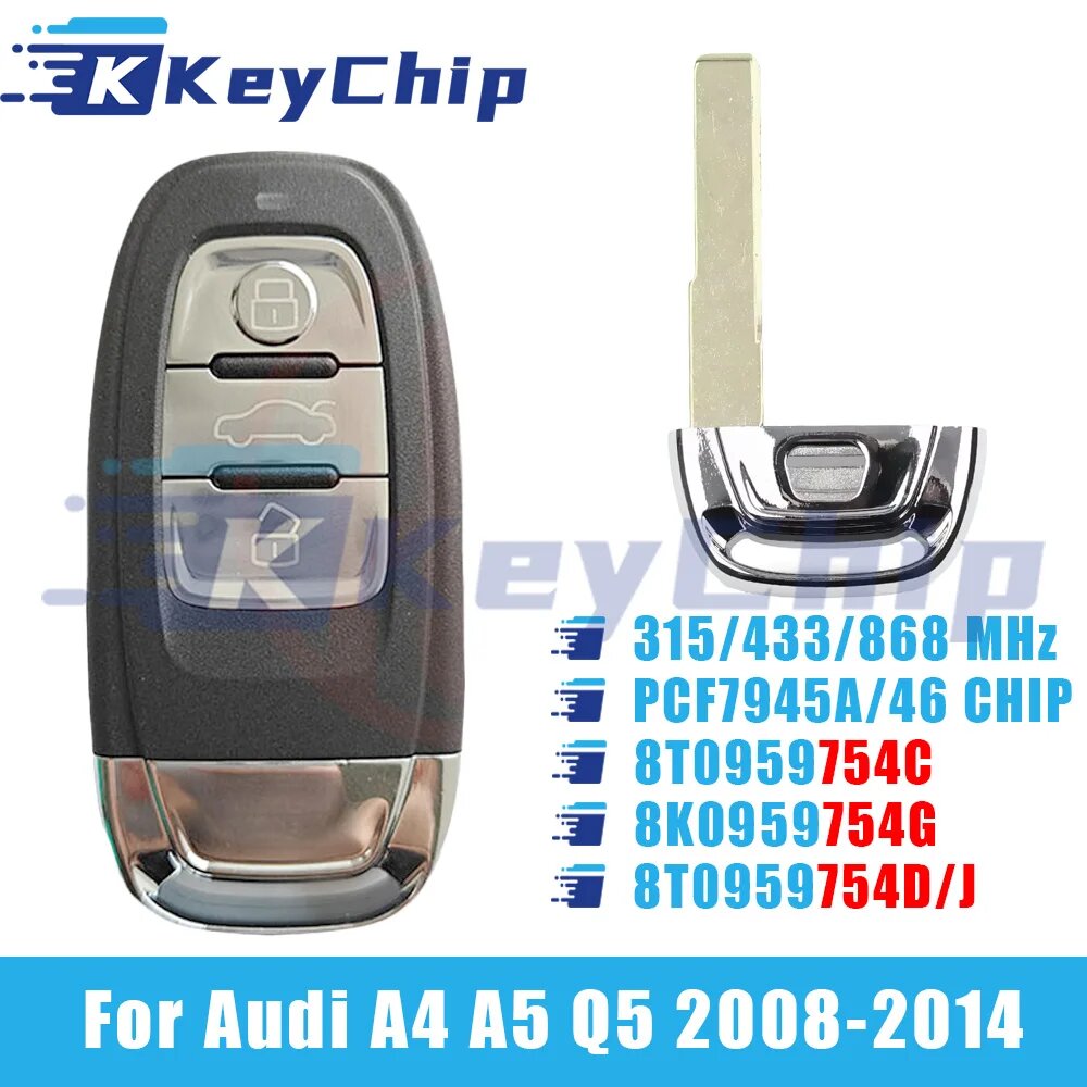 KeyChip Pro для Audi A4 A5 Q5 2008-2014 3-кнопочный дистанционный ключ от автомобиля 315/433/868 МГц PCF7945A 46 чип 8T0959754C/754D/754J 8K0959754G 315 MHz