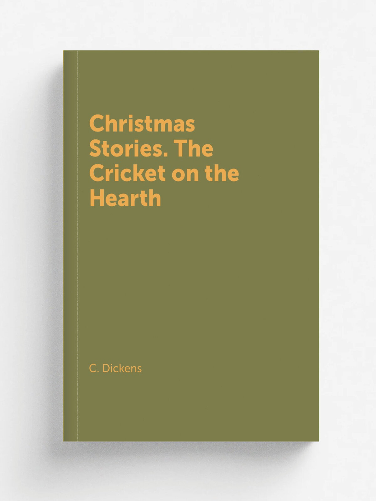 Christmas Stories. The Cricket on the Hearth