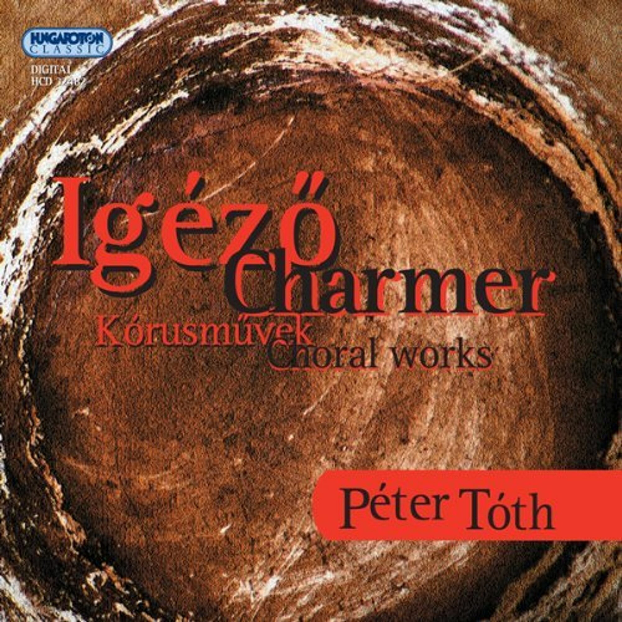 Компакт-диск Peter Toth - Charmer: Choral Works (1 CD)