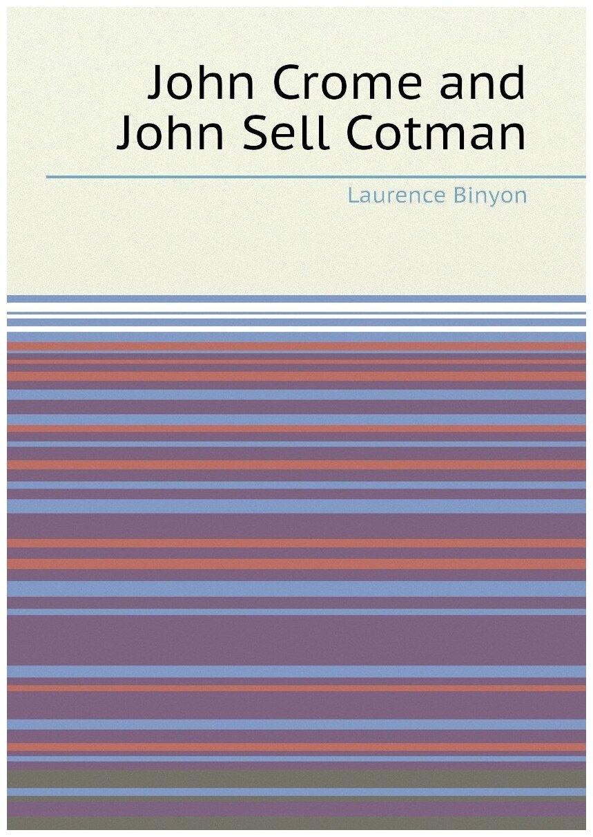 John Crome and John Sell Cotman