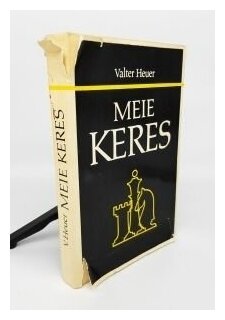"Meie Keres. Kujunemisaastad.". Valter Heuer