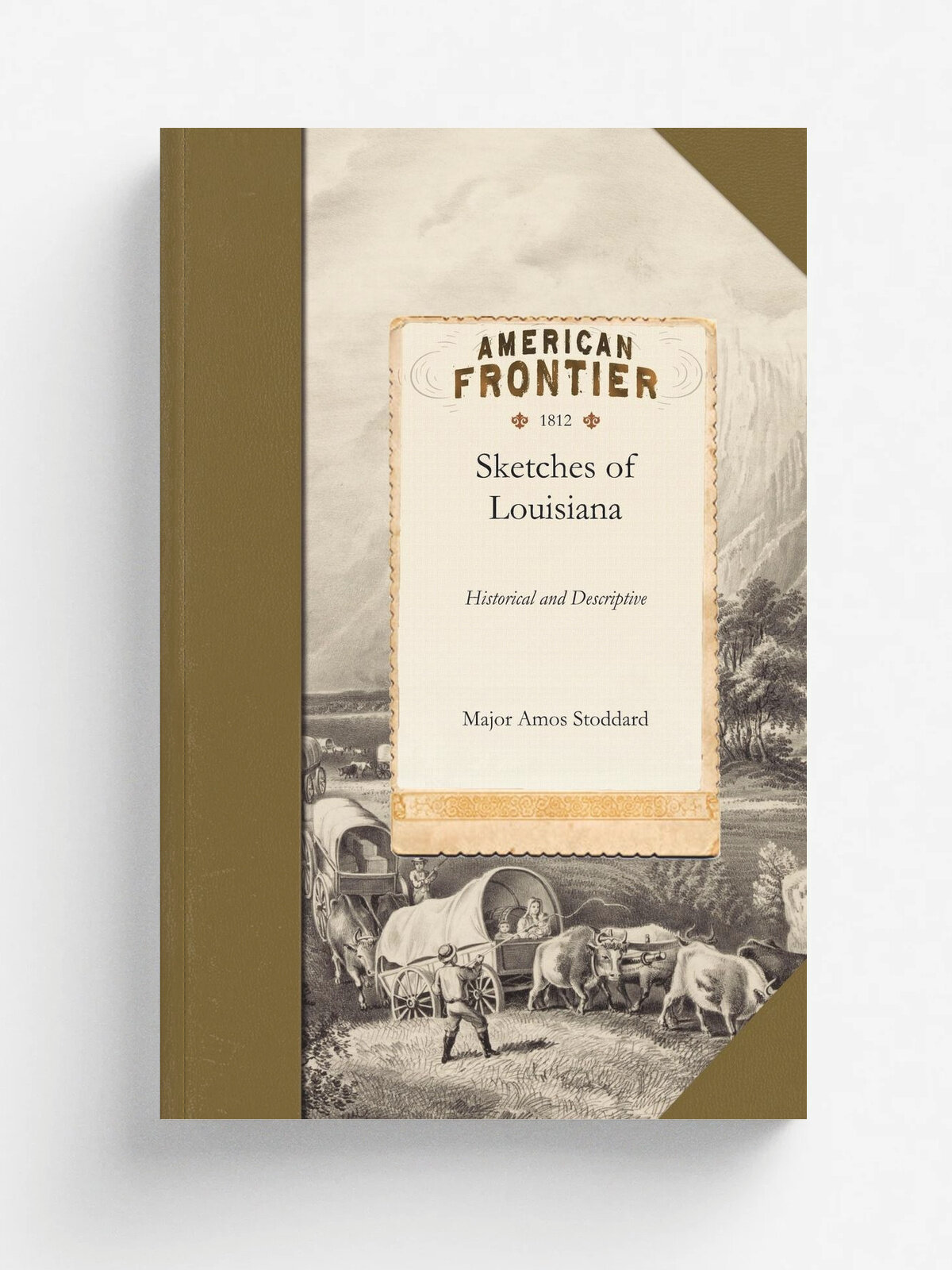 Sketches, Historical and Descriptive of Louisiana