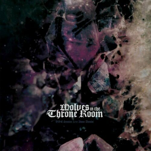 Виниловая пластинка Wolves In The Throne Room - BBC Session 2011 Anno Domini LP