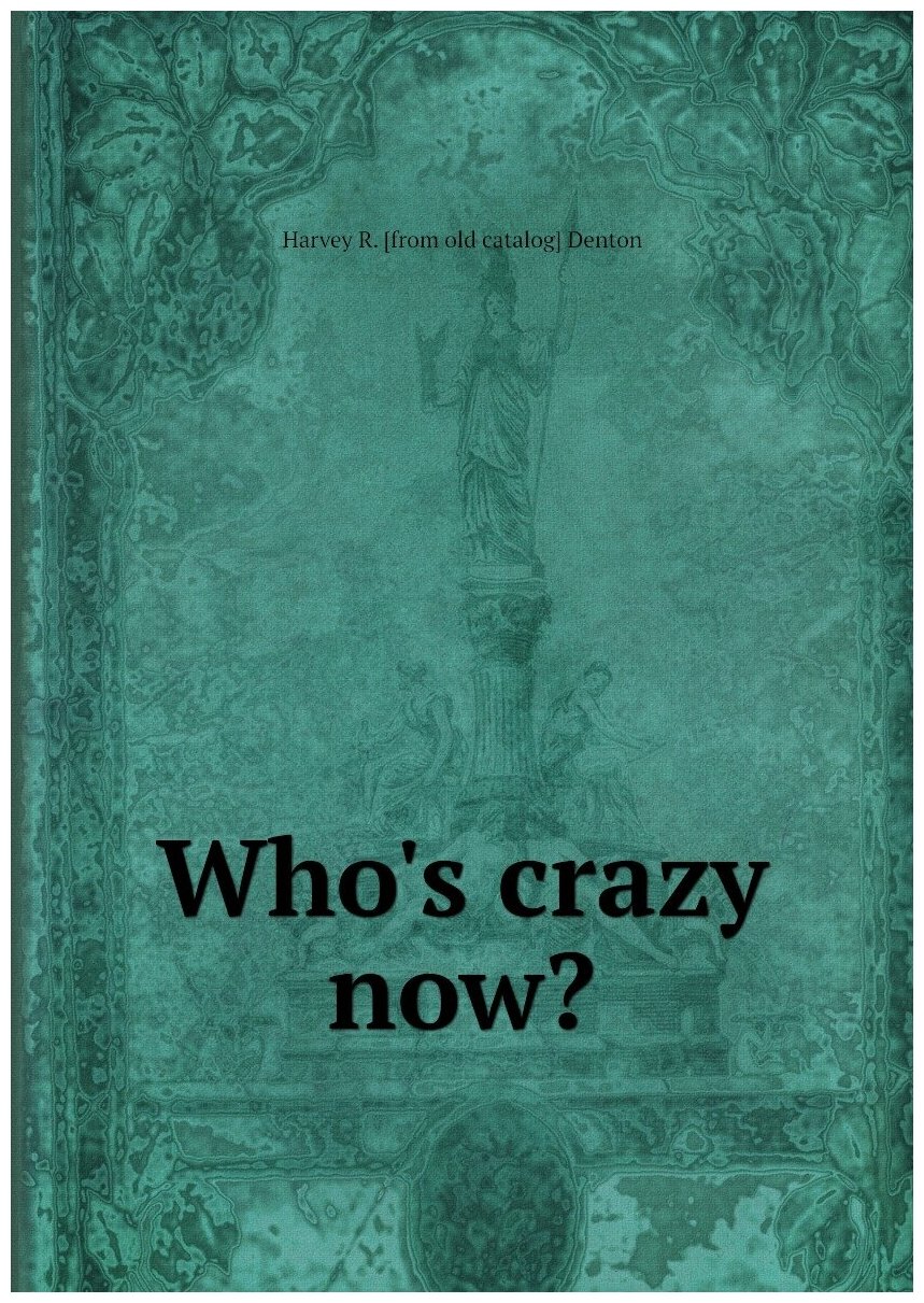 Who's crazy now?