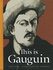 This Is Gauguin. Roddam G.