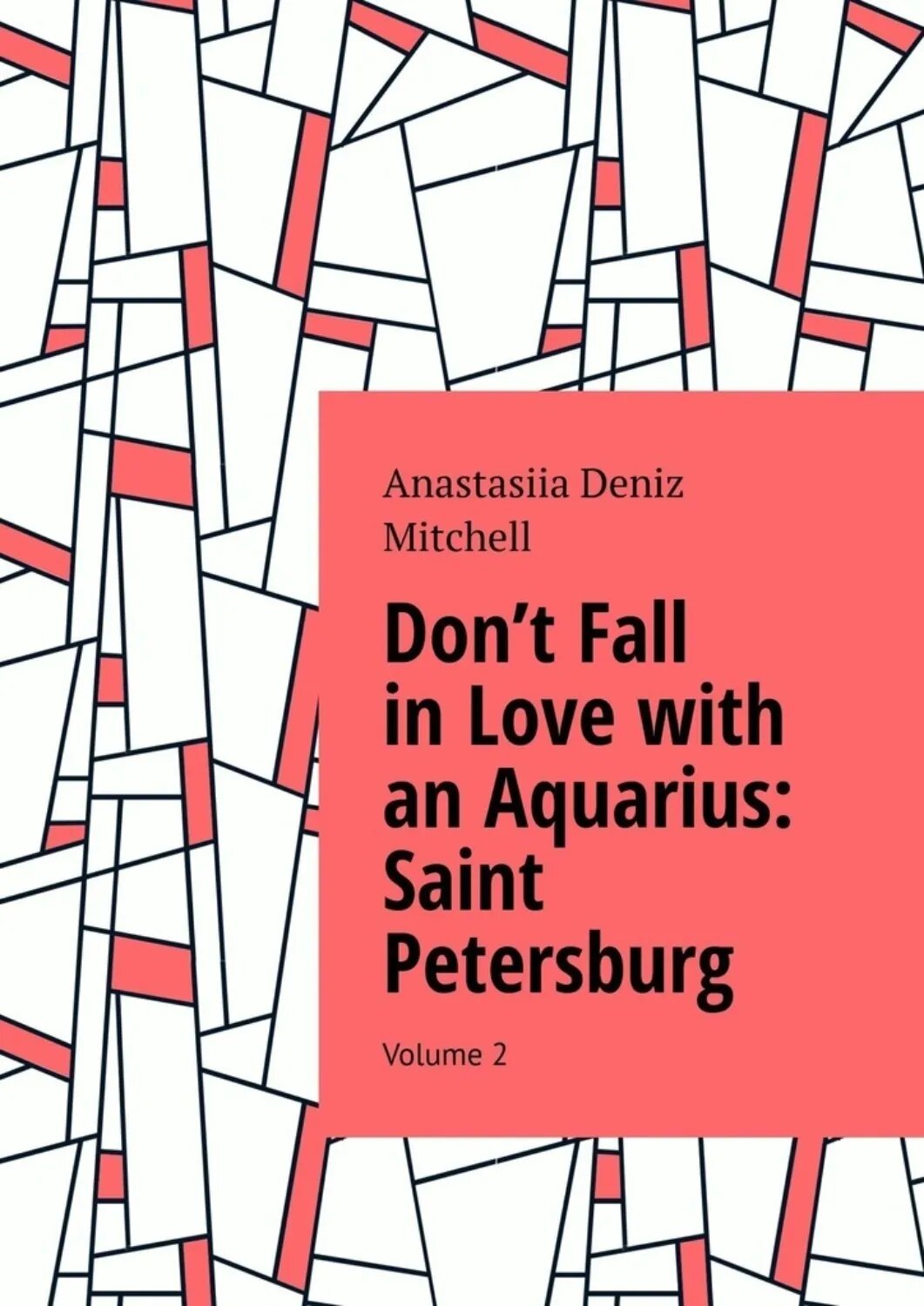 Don’t Fall in Love with an Aquarius: Saint Petersburg. Volume 2 [Цифровая книга]