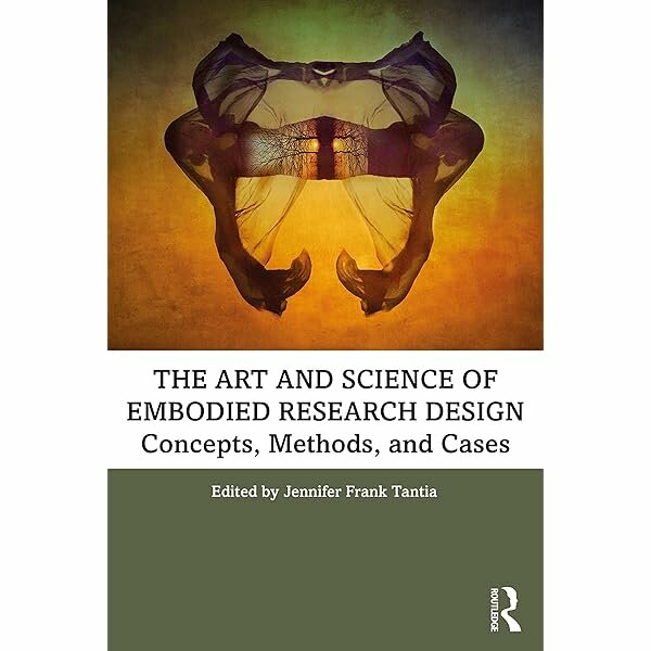 The Art and Science of Embodied Research Design: Concepts, Methods and Cases，Reprinted paperback book