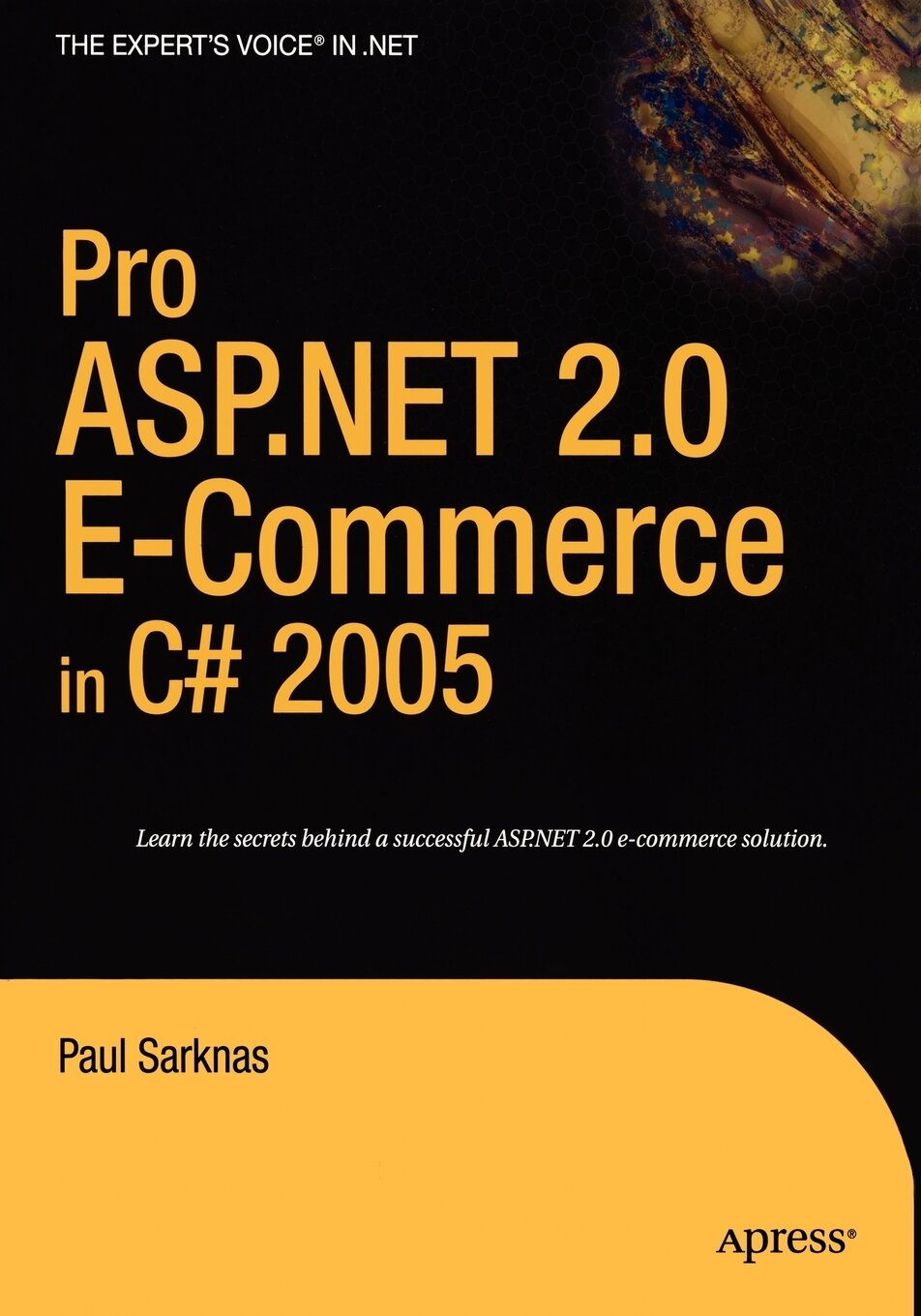 Pro ASP.Net 2.0 E-Commerce in C# 2005 — фото 1