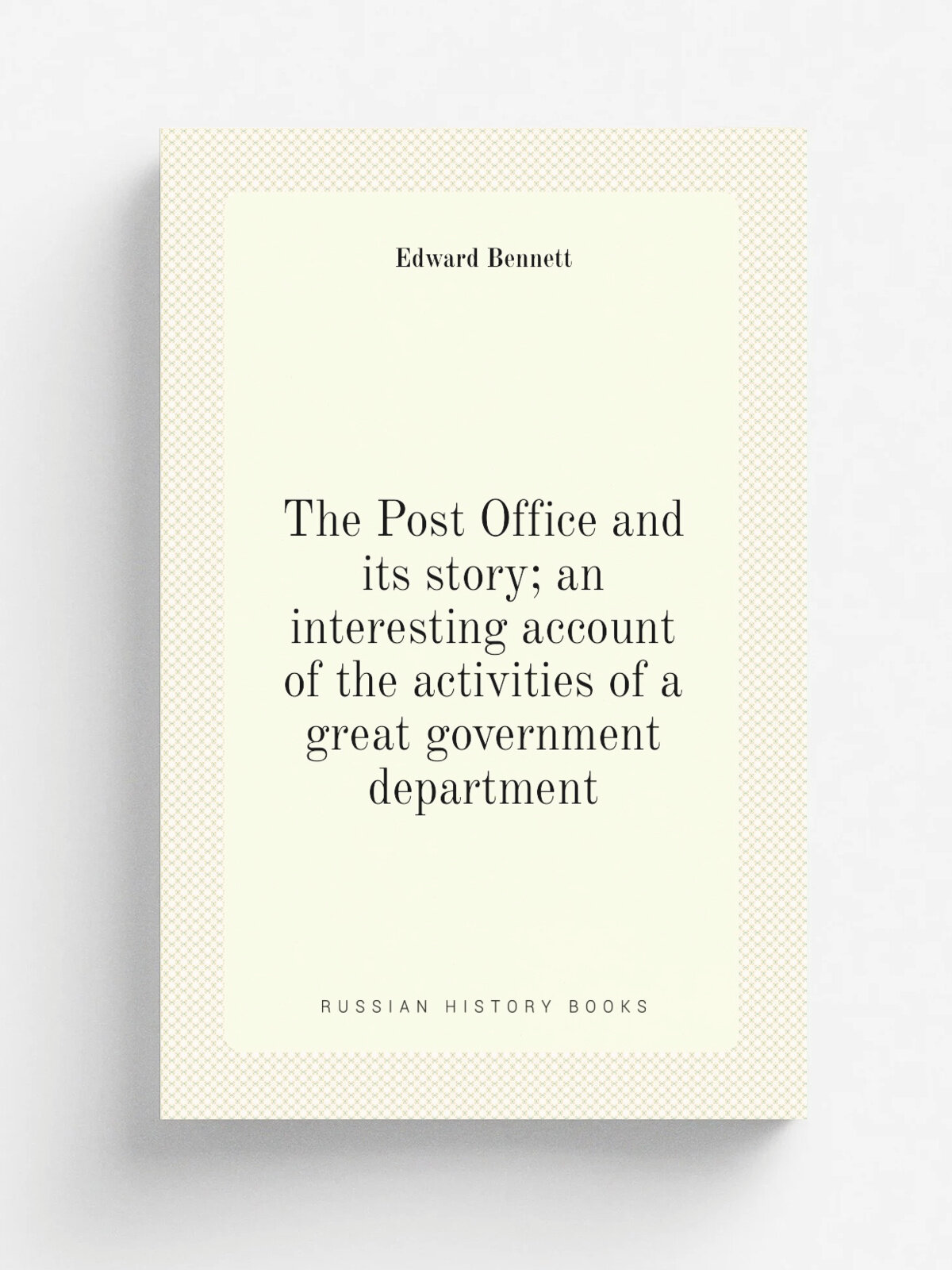 The Post Office and its story; an interesting account of the activities of a great government department