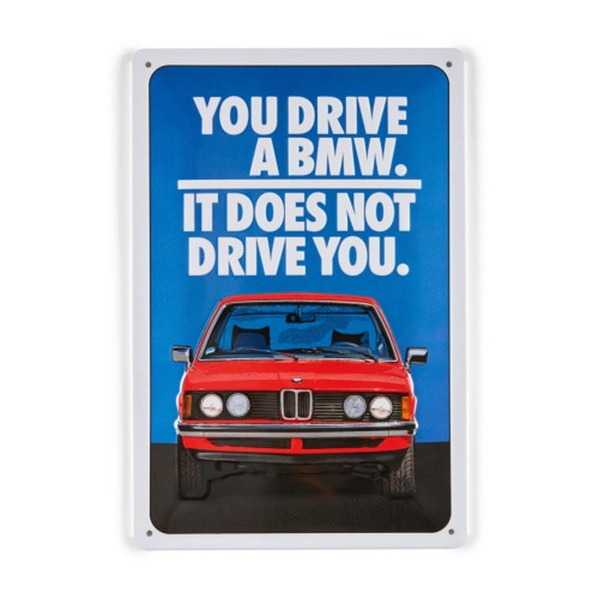 Металлическая табличка BMW "You drive a BMW. It does not drive you." -80235B81116, 20x30 см