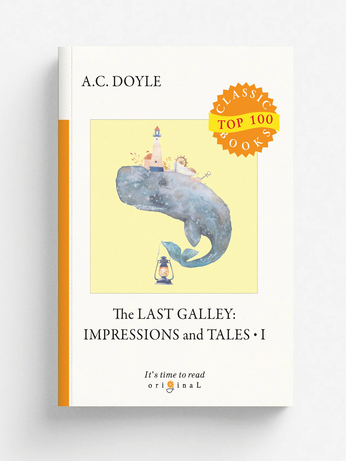 The Last Galley: Impressions and Tales I/Последняя галерея: впечатления и рассказы 1