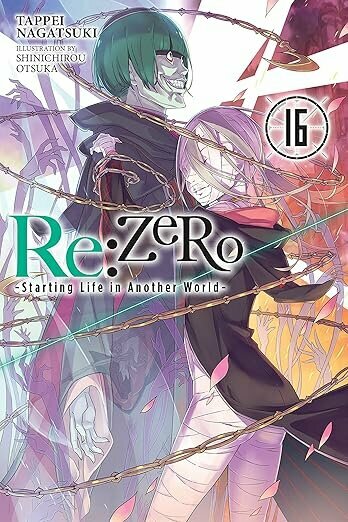 Re: ZERO -Starting Life in Another World-, Vol. 16 (light novel) (Volume 16) (Re: ZERO -Starting Life in Another World-, 16)