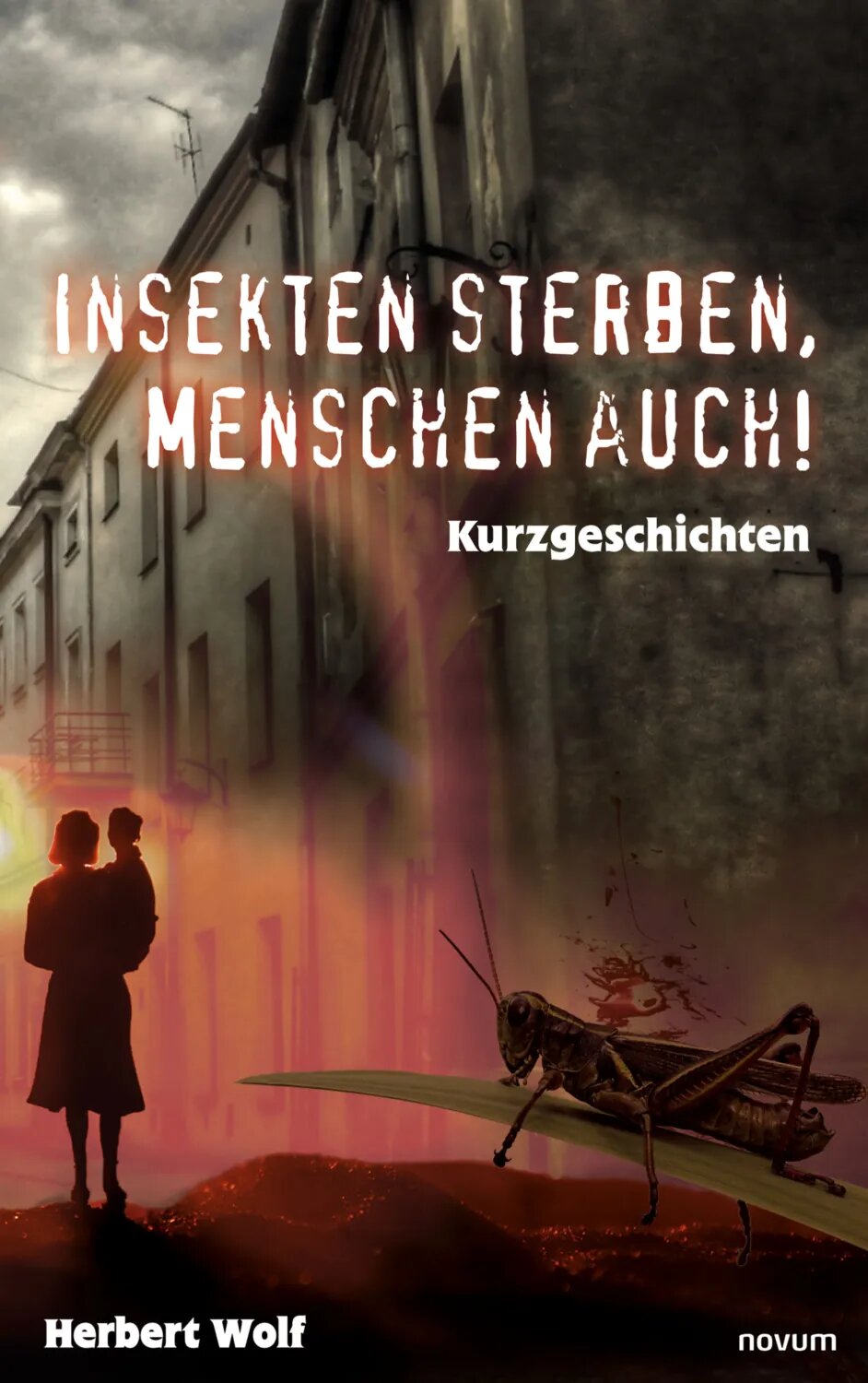 Insekten sterben, Menschen auch! [Цифровая книга]