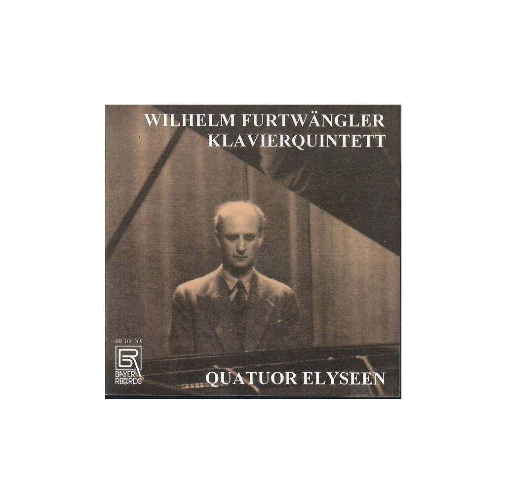 Диск Wilhelm Furtwängler - Quatuor Elyseen* - Klavierquintett (1 CD)