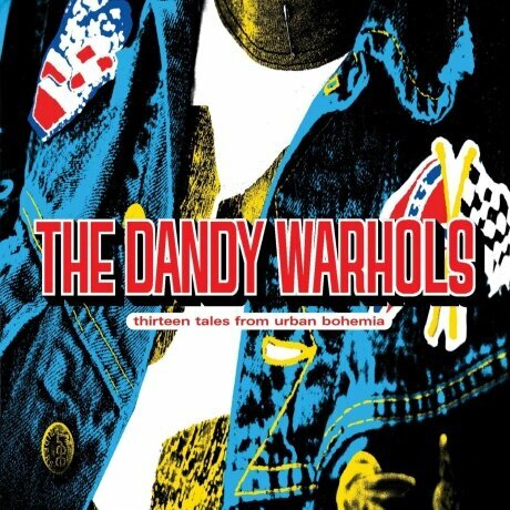 THE DANDY WARHOLS Thirteen Tales From Urban Bohemia (Компакт-диск)