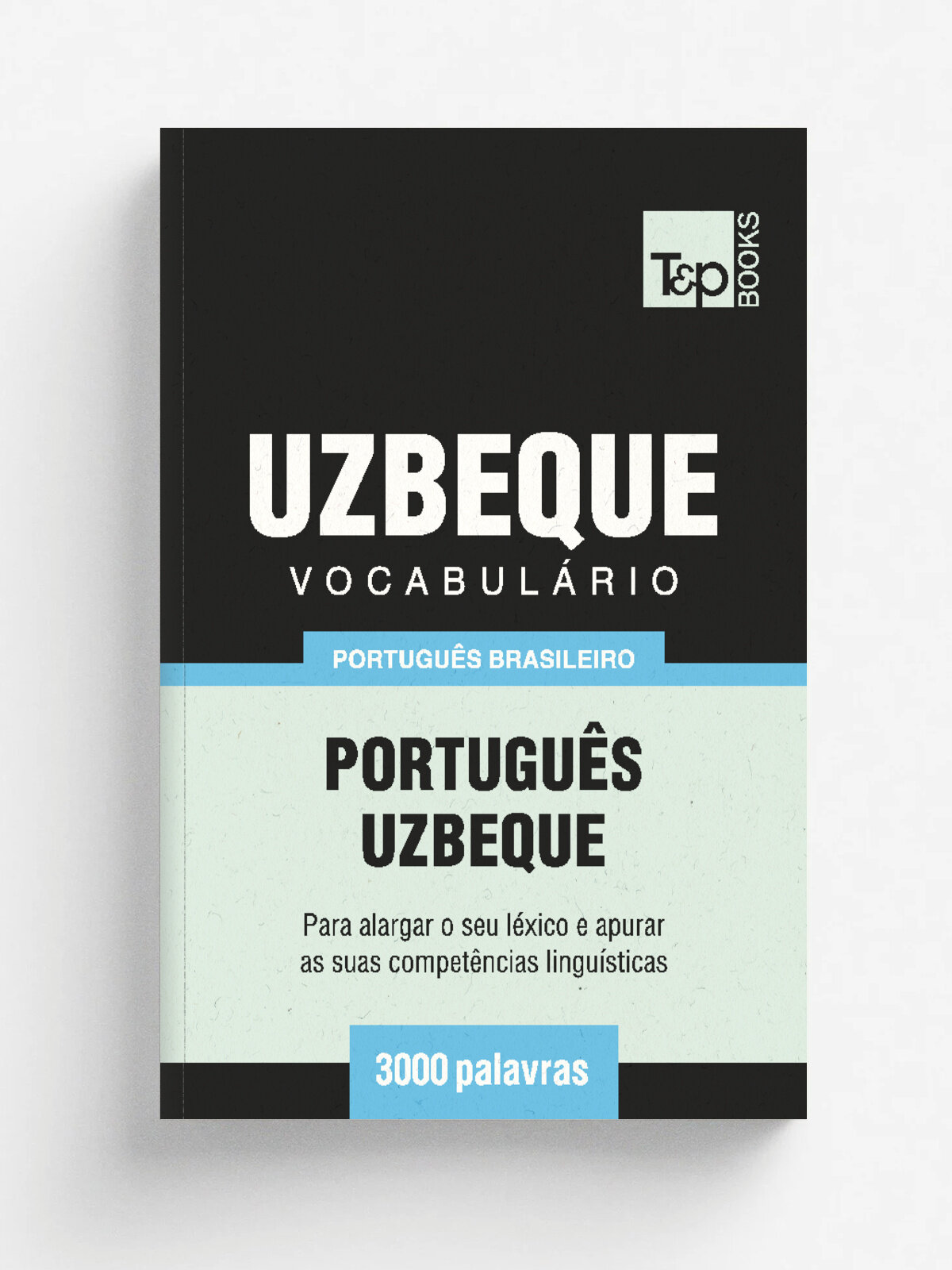 Vocabul.rio Portugu.s Brasileiro-Uzbeque - 3000 palavras