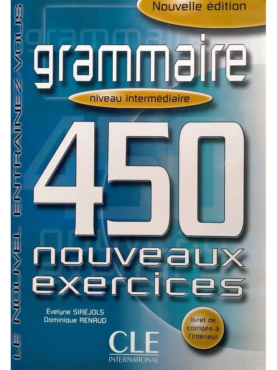 450 Grammaire Intermediaire французская грамматика | CLE International
