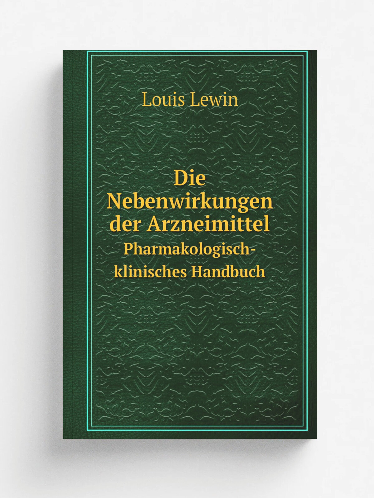 Die Nebenwirkungen der Arzneimittel. Pharmakologisch-klinisches Handbuch