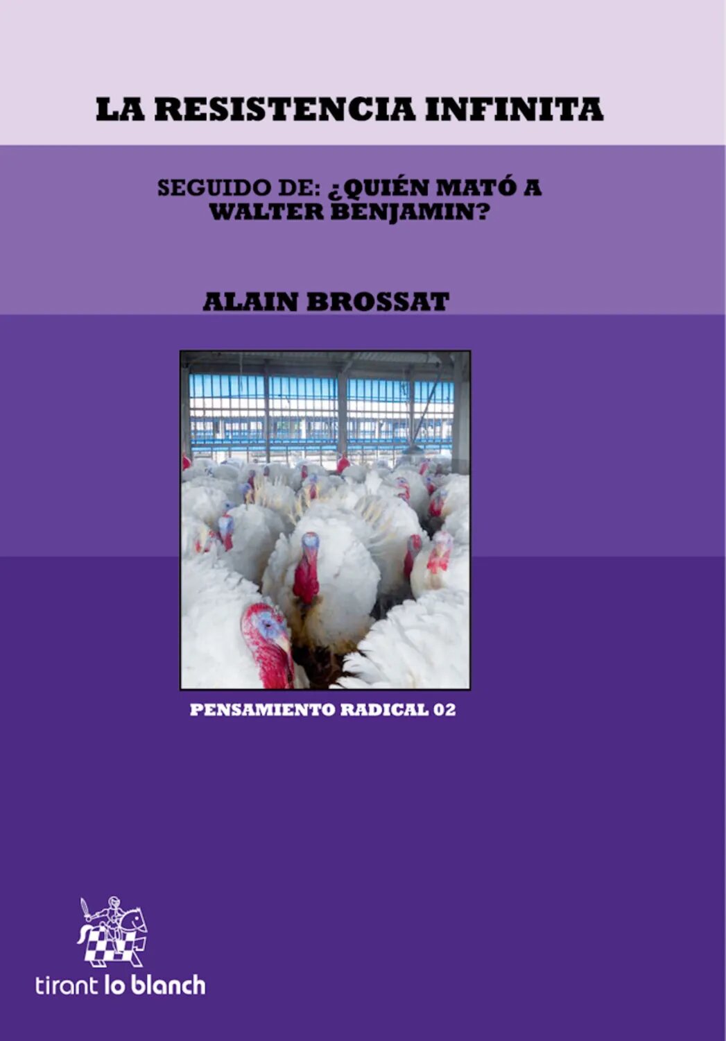 La Resistencia Infinita seguido de: ¿Quién Mató a Walter Benjamin? [Цифровая книга]