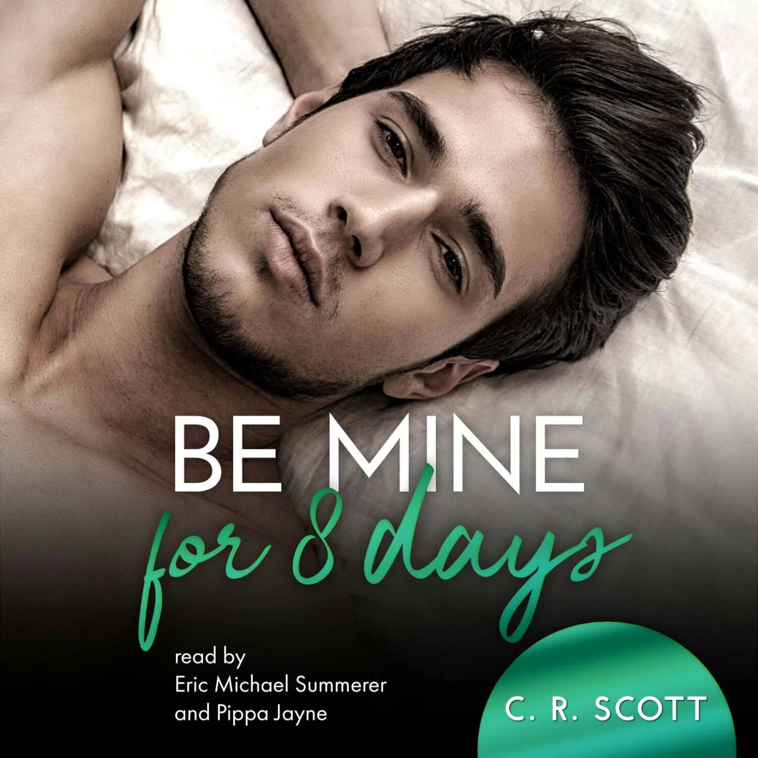 Be Mine For 8 Days (unabridged) [Аудиокнига]