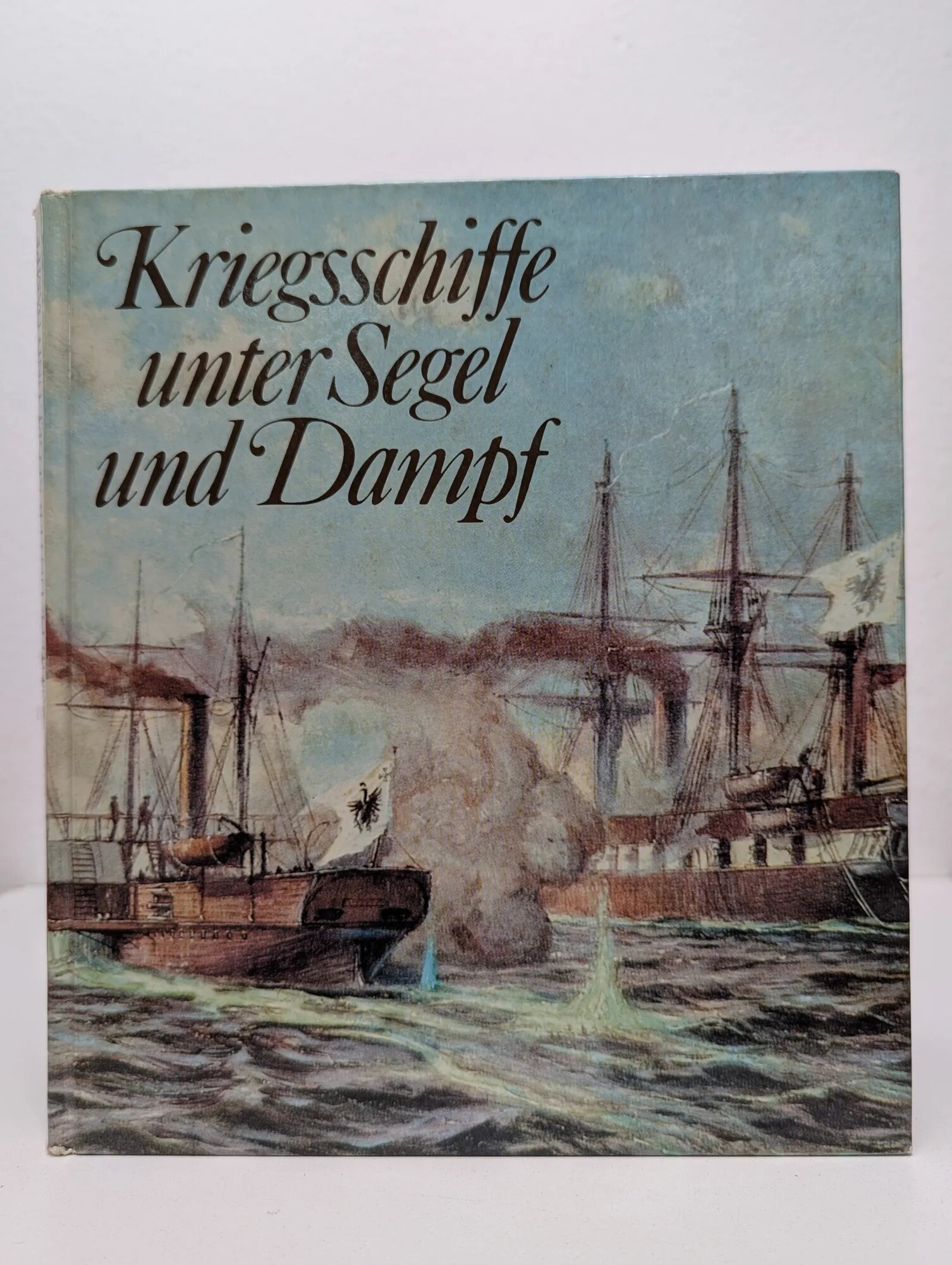 Kriegsschiffe unter Segel und Dampf Israel Ulrich, Gebauer Jurgen 1988