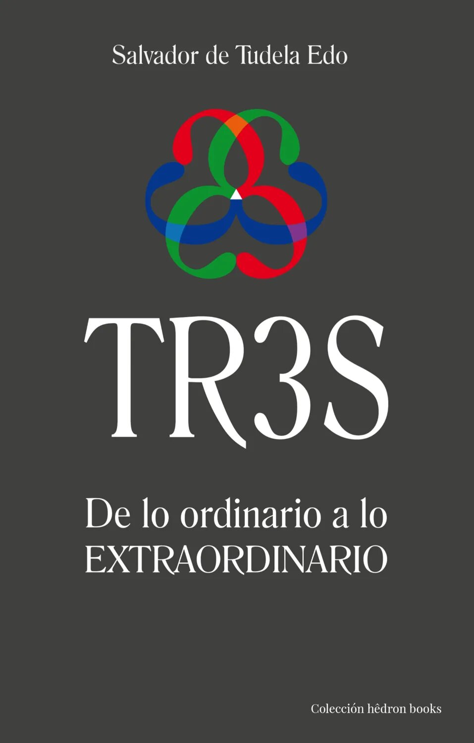 TR3S: De lo ordinario a lo extraordinario [Цифровая книга]