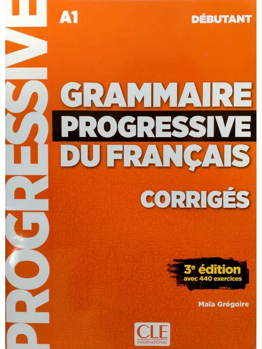 Grammaire progressive du francais 3Ed A1 Corriges (ответы) | Состоит из 60 юнитов.