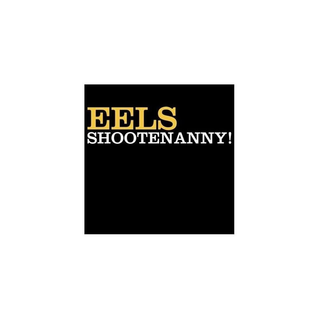 Диск Eels - Shootenanny! (1 CD)