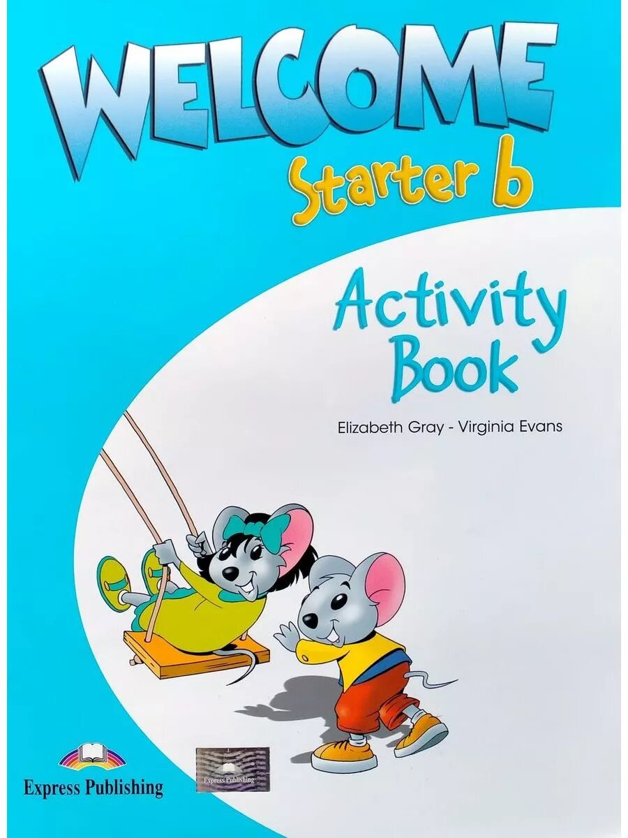Welcome Starter b Activity Book рабочая тетрадь по английскому языку