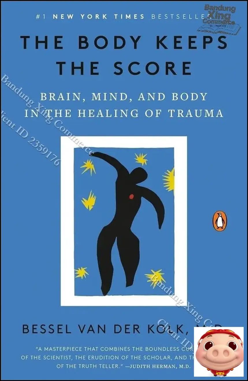 The Body Keeps the Score: Brain, Mind, and Body in the Healing of Trauma. Bessel van der Kolk M.D. Мягкая обложка Англий