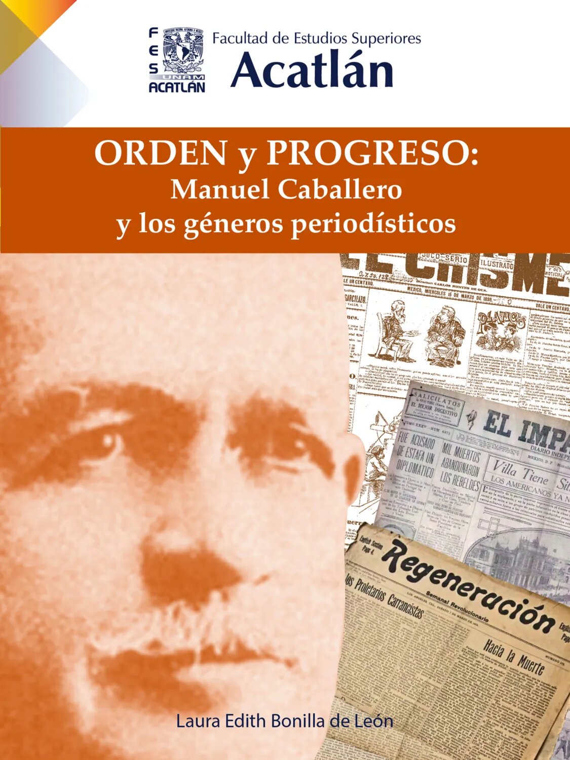 Orden y progreso: Manuel Caballero y los géneros periodísticos [Цифровая книга]