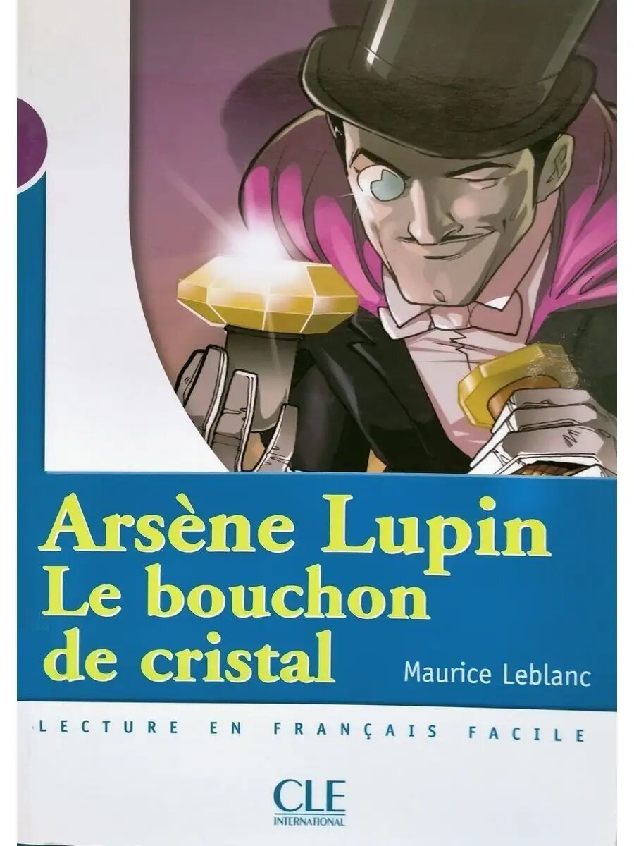 Lecture En Francais Facile 1 Arsene Lupin Le Bouchon | CLE International