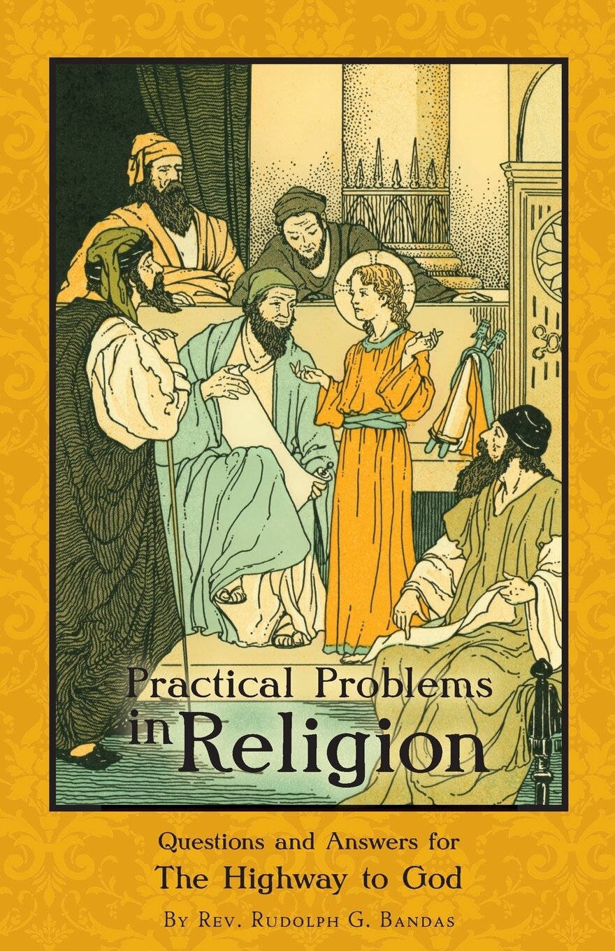Practical Problems in Religion. Questions and Answers for The Highway to God