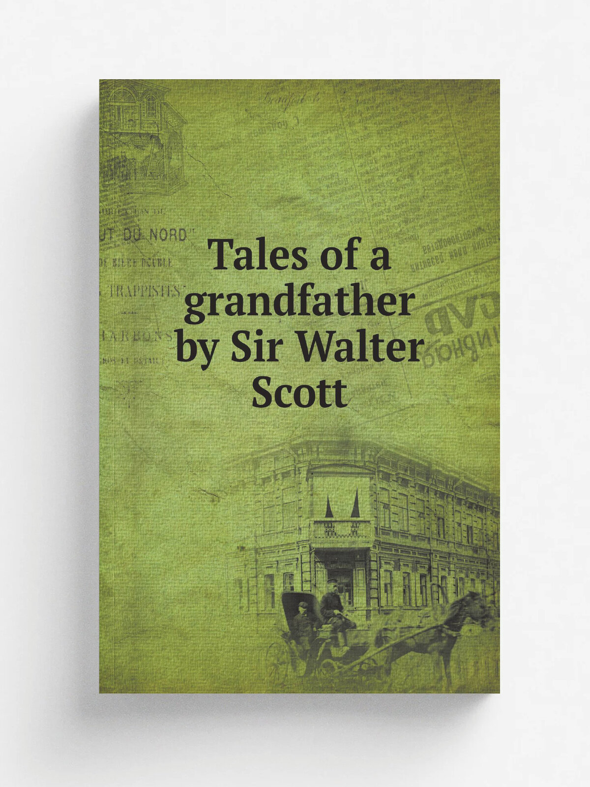 Tales of a grandfather by Sir Walter Scott