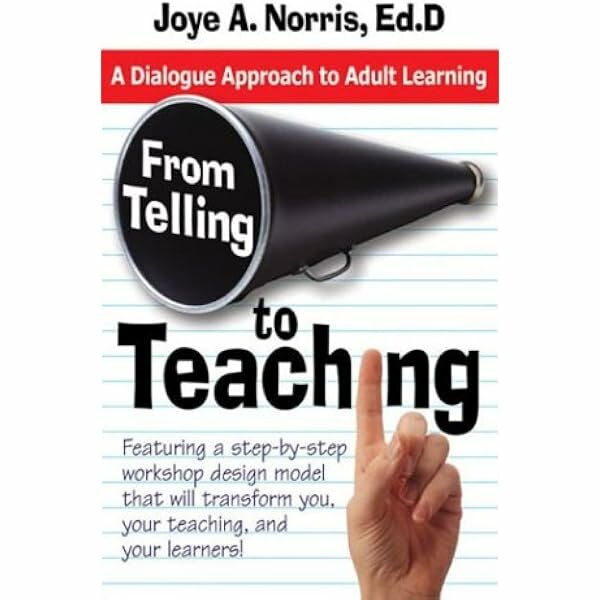 From Telling to Teaching: A Dialogue Approach to Adult Learning，Reprinted paperback book