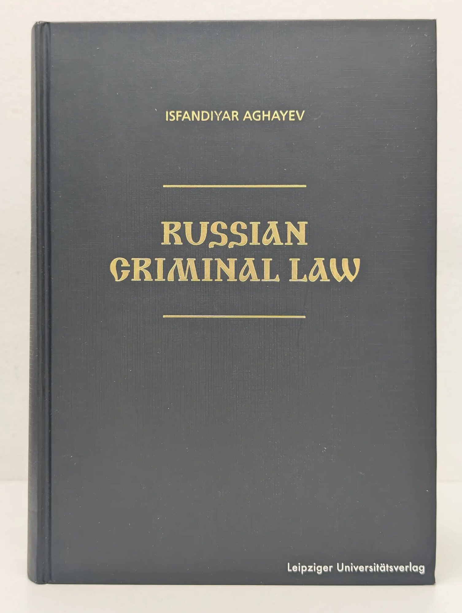 Russian Criminal Law. Российское уголовное право Агаев Исфендияр Бахлул оглы 2017