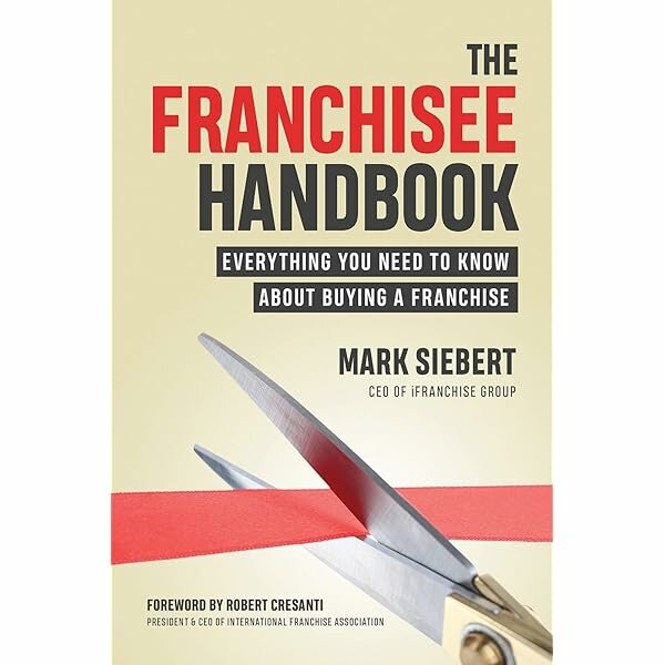 The Franchisee Handbook: Everything You Need to Know About Buying a Franchise，Reprinted paperback book
