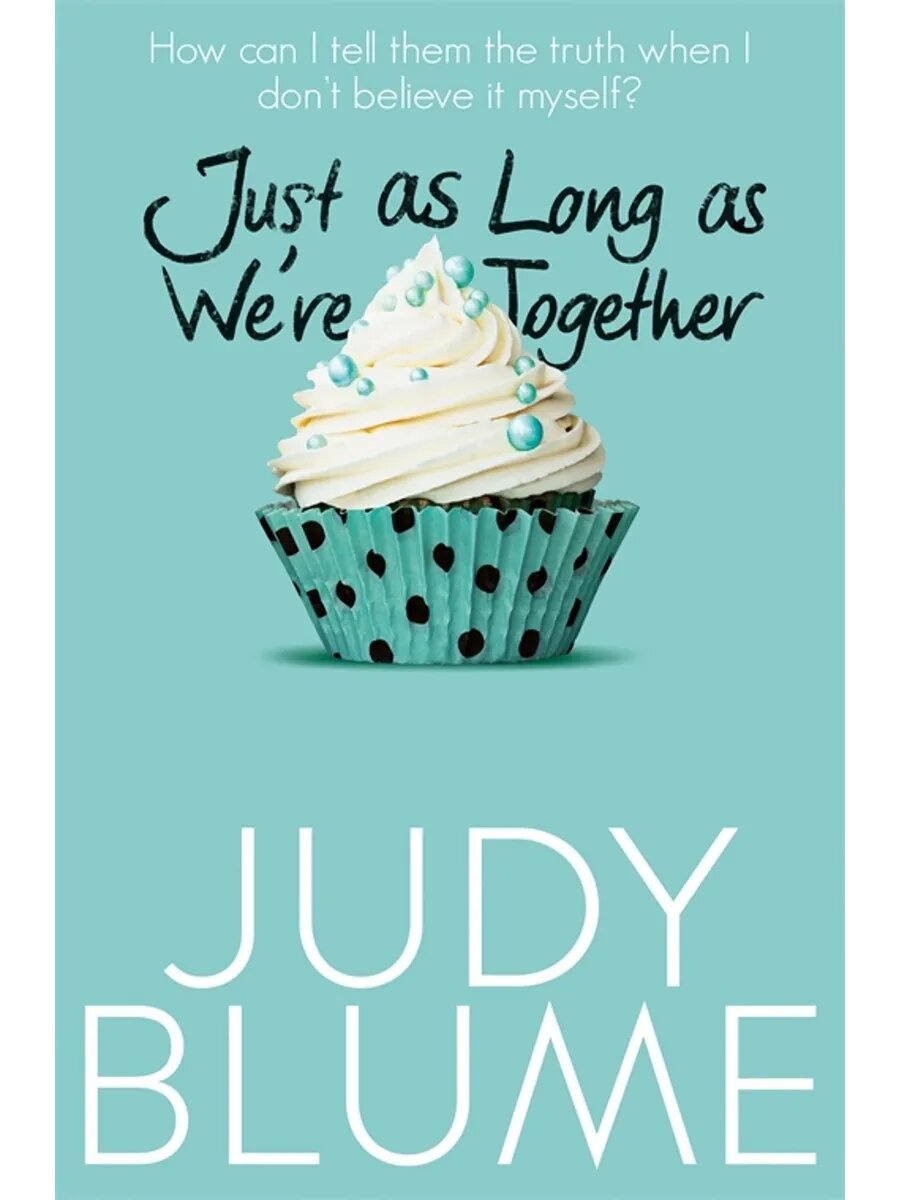 Just as Long as Were Together
