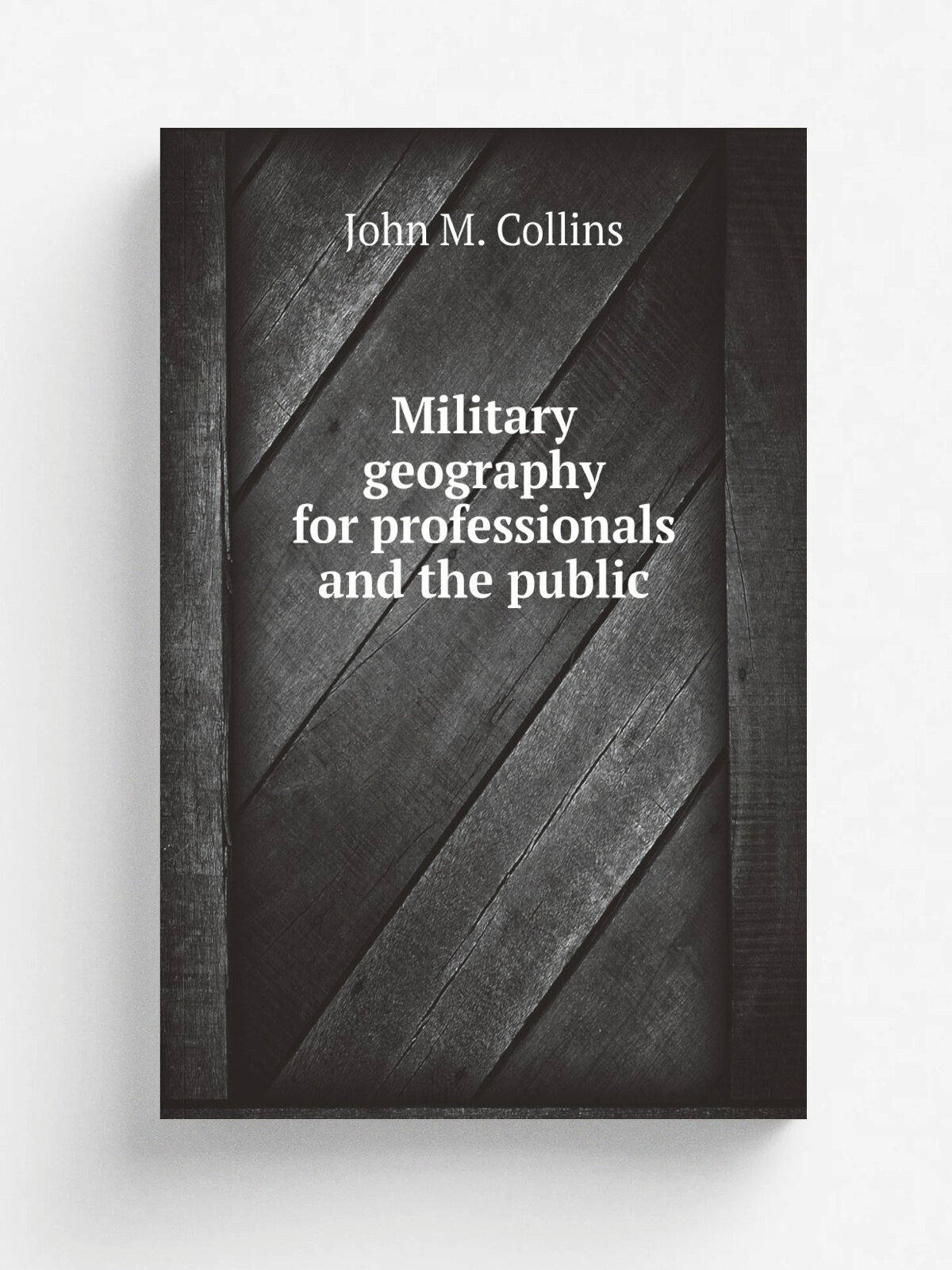 Military geography for professionals and the public