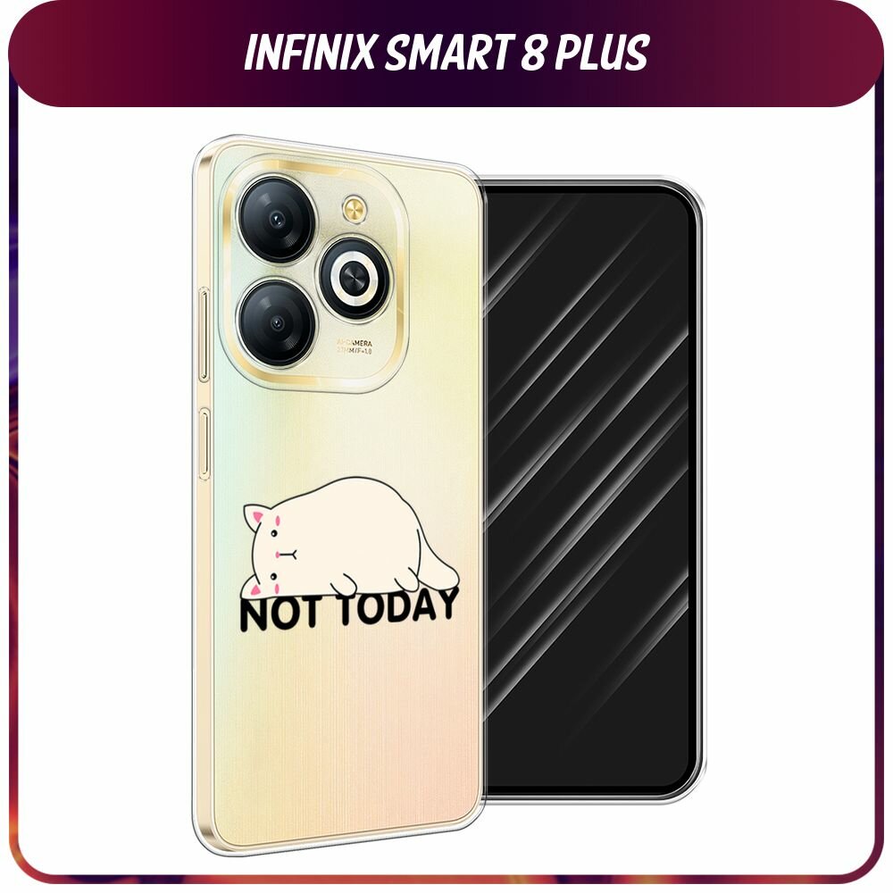 Чехол на Infinix Smart 8 Plus / Инфиникс Смарт 8 Плюс с принтом "Cat not today", прозрачный