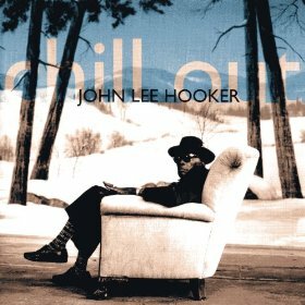 Компакт-диск John Lee Hooker – Chill Out (1 CD) — фото 1