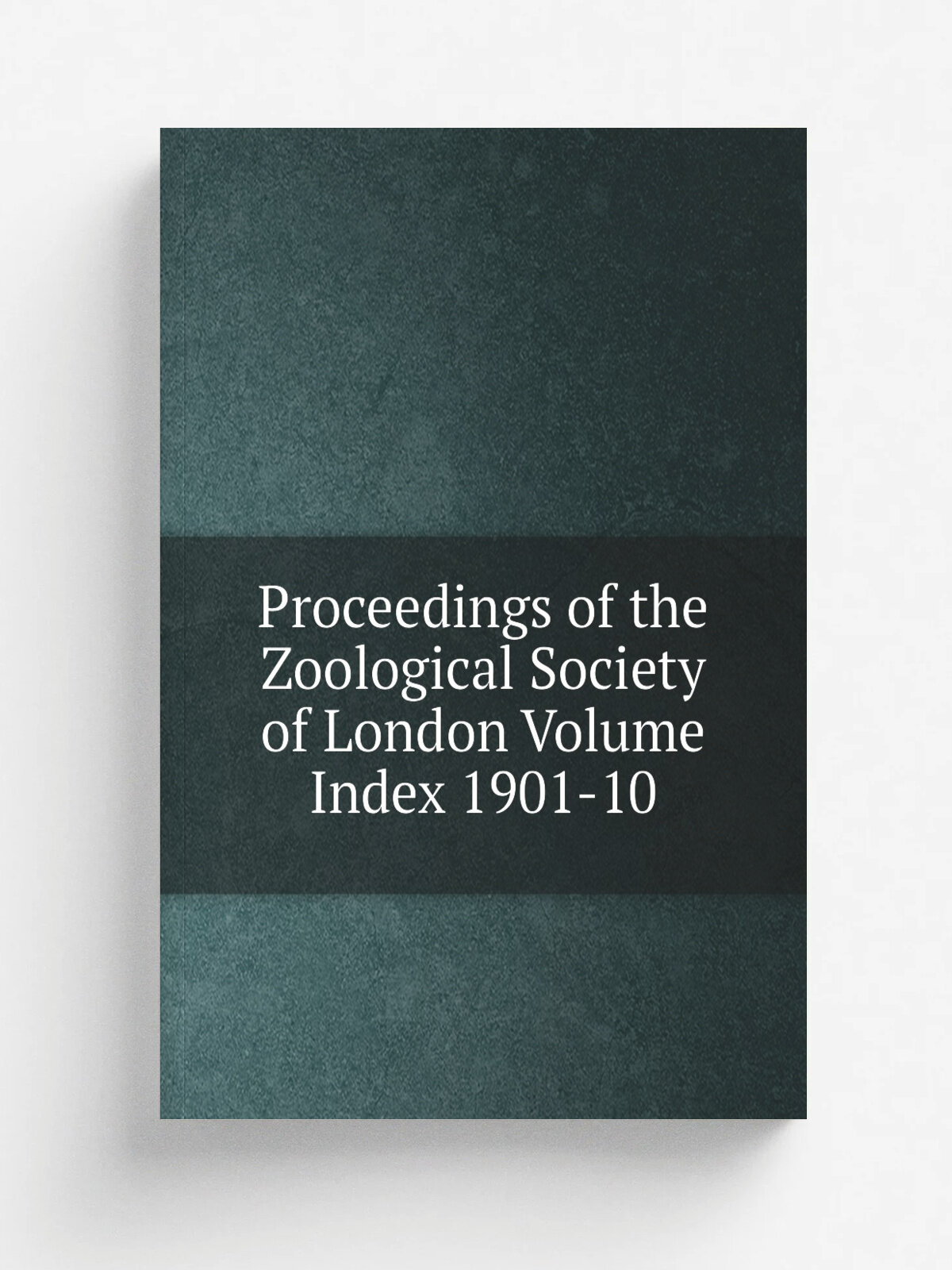 Proceedings of the Zoological Society of London Volume Index 1901-10
