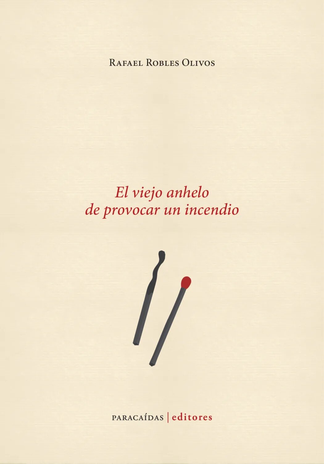 El viejo anhelo de provocar un incendio [Цифровая книга]