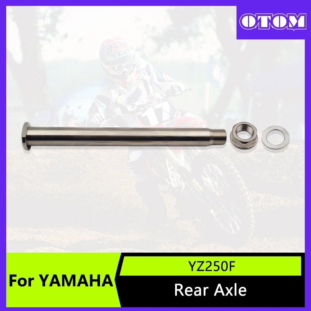 OTOM 2023, стальная ось заднего колеса мотоцикла с комплектом гаек для YAMAHA YZ250F YZ450F FMONSTER, шпиндель заднего колеса велосипеда для грязного велосипеда