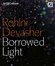 Borrowed Light: Rohini Devasher